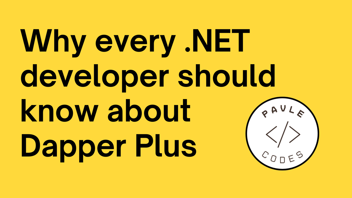 Why every .NET developer should know about Dapper Plus